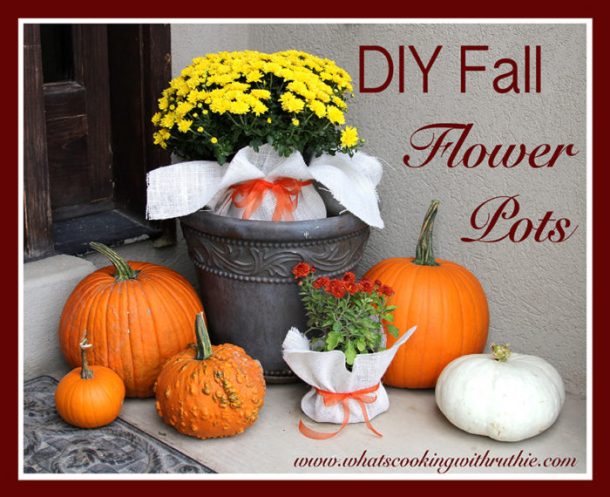 DIY Fall Flower Pots - Cooking With Ruthie