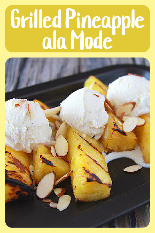 Grilled Pineapple ala Mode - Cooking With Ruthie
